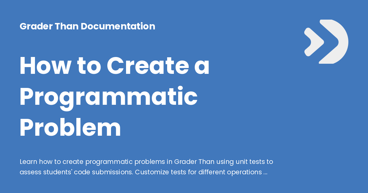 How to Create a Programmatic Problem - Grader Than Documentation